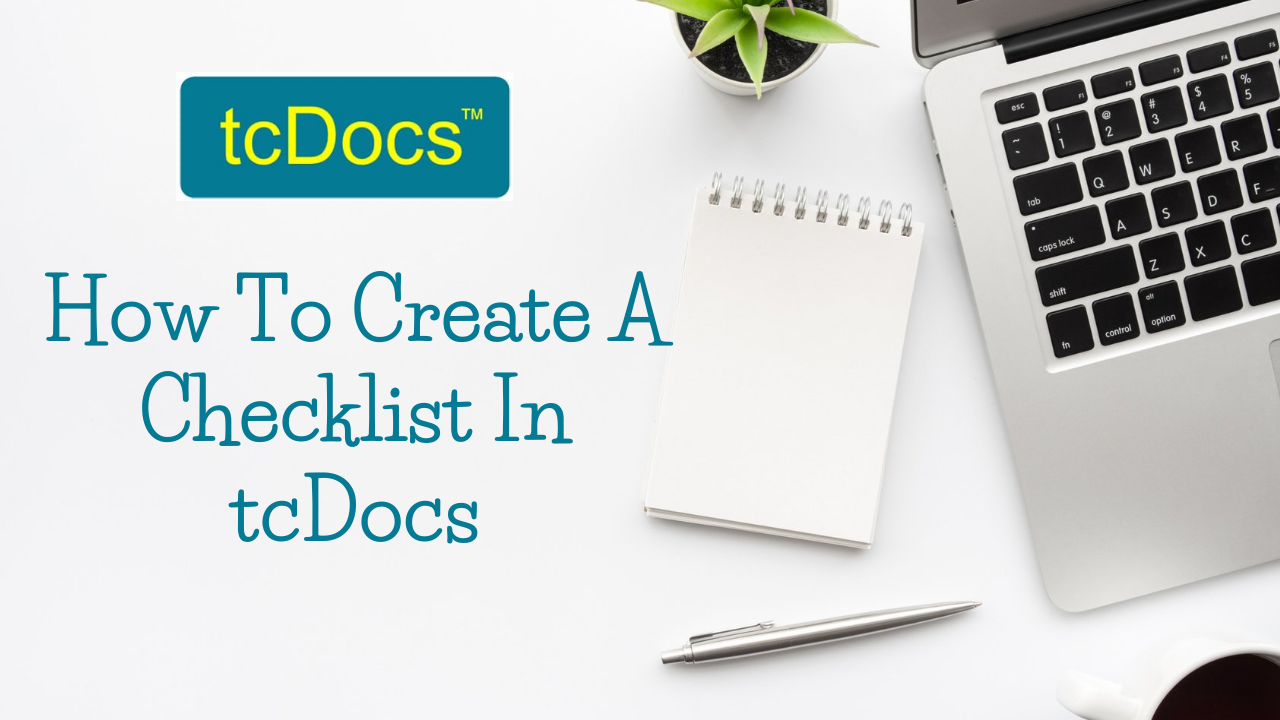 How to Create a Checklist in tcDocs | tcDocs